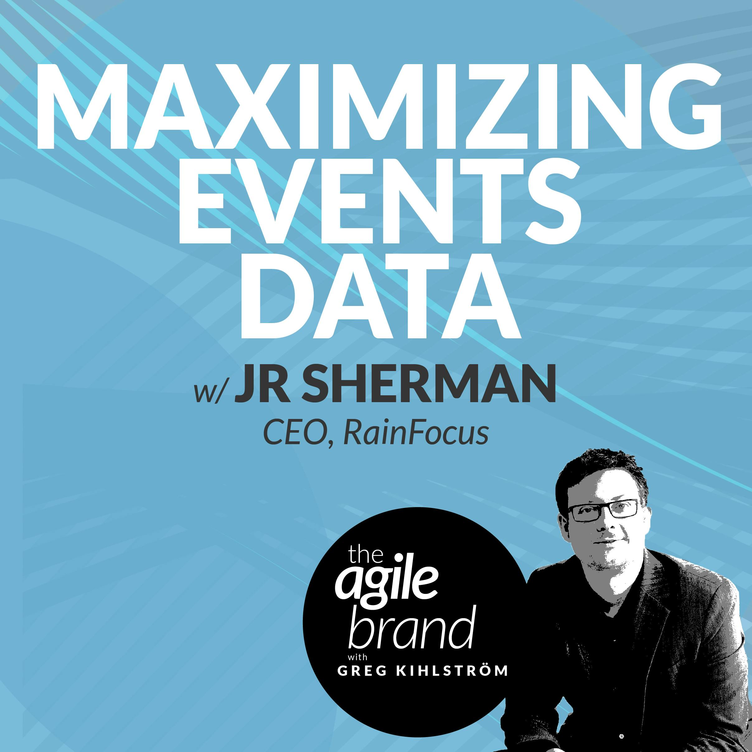 #383: Maximizing events data with JR Sherman, CEO of RainFocus - The ...