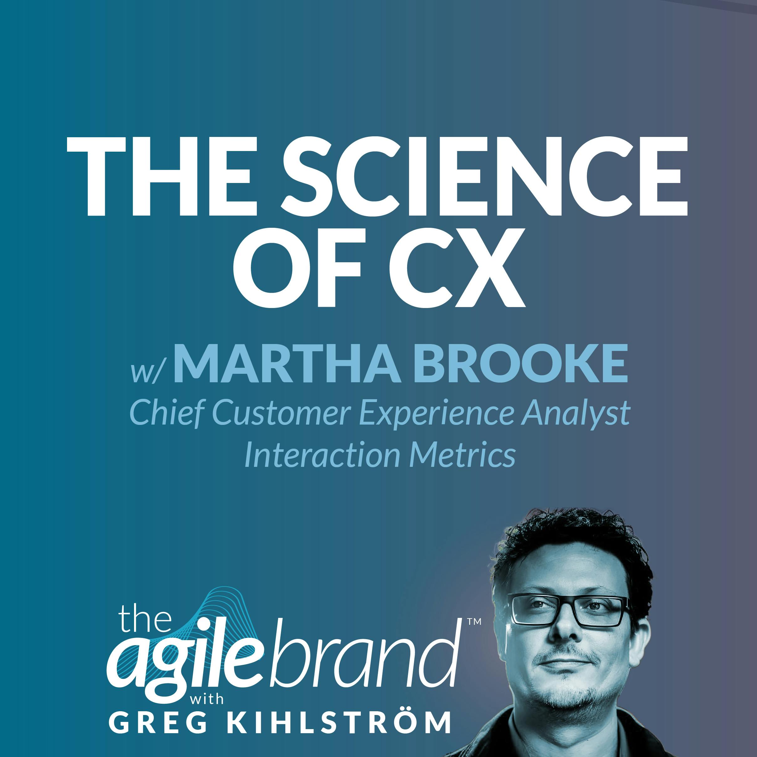 #550: The science of CX with Martha Brooke - The Agile Brand Guide®