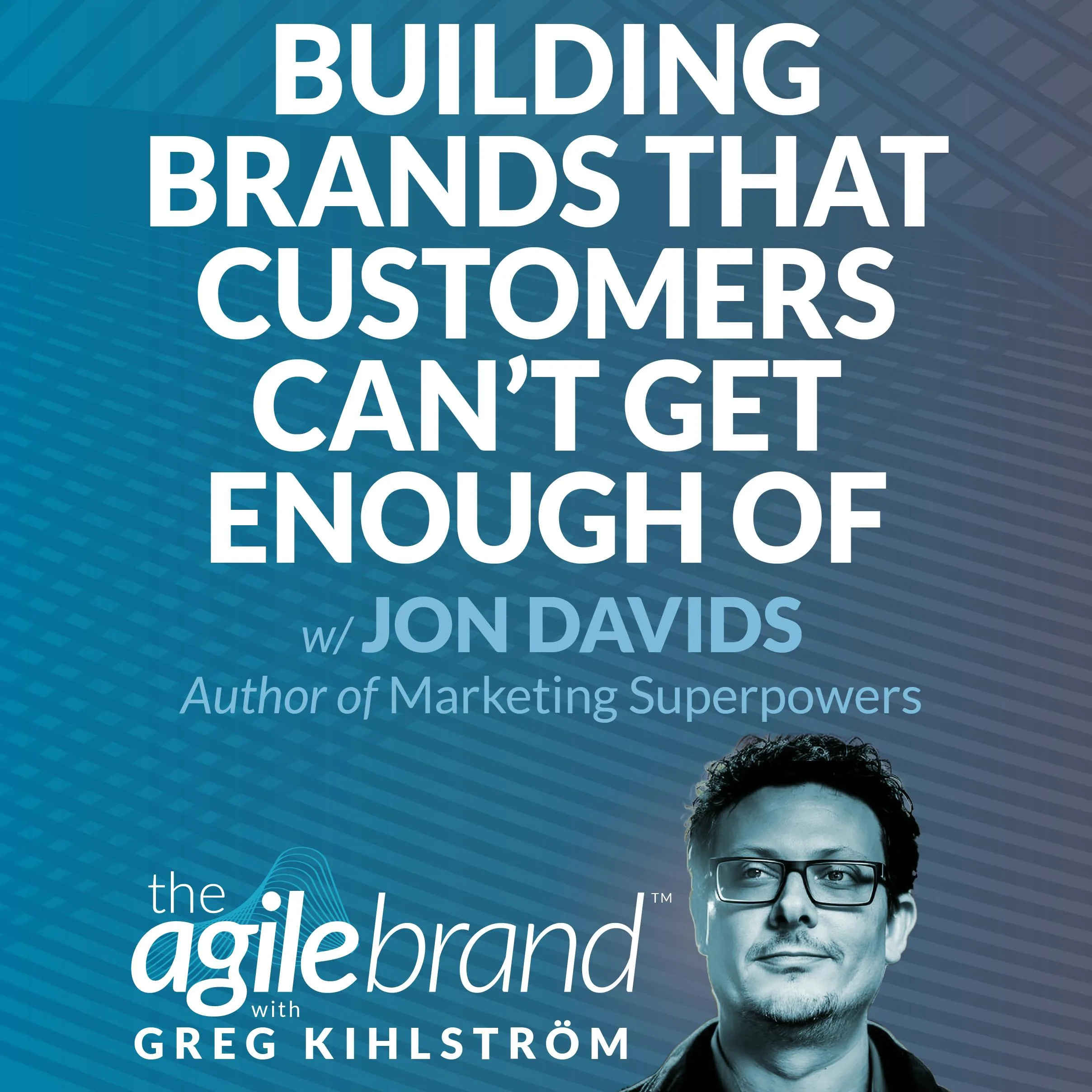 #569: Building a brand that customers can't get enough of with Jon ...