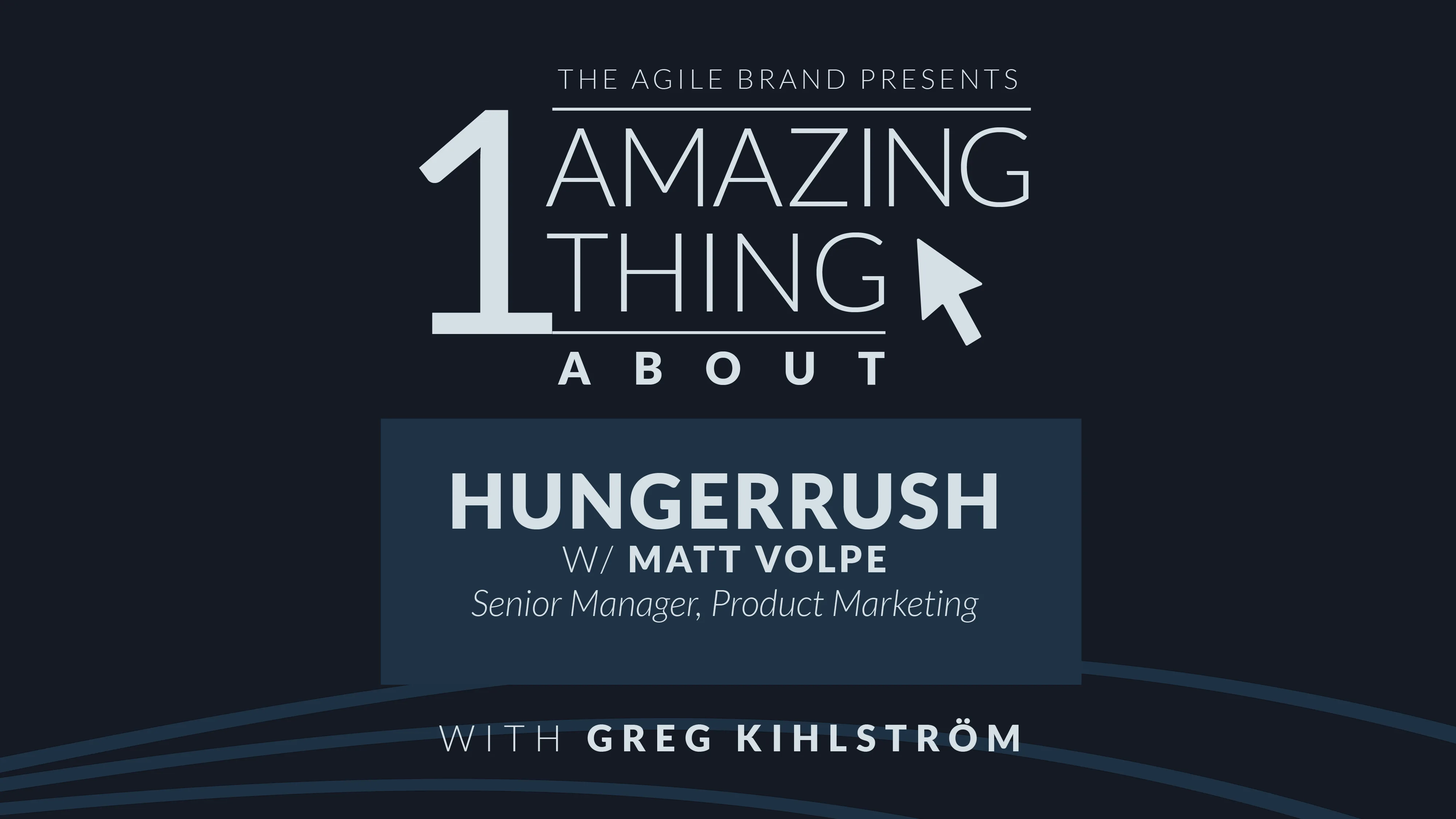 16: One Amazing Thing About HungerRush with Matt Volpe - The Agile ...