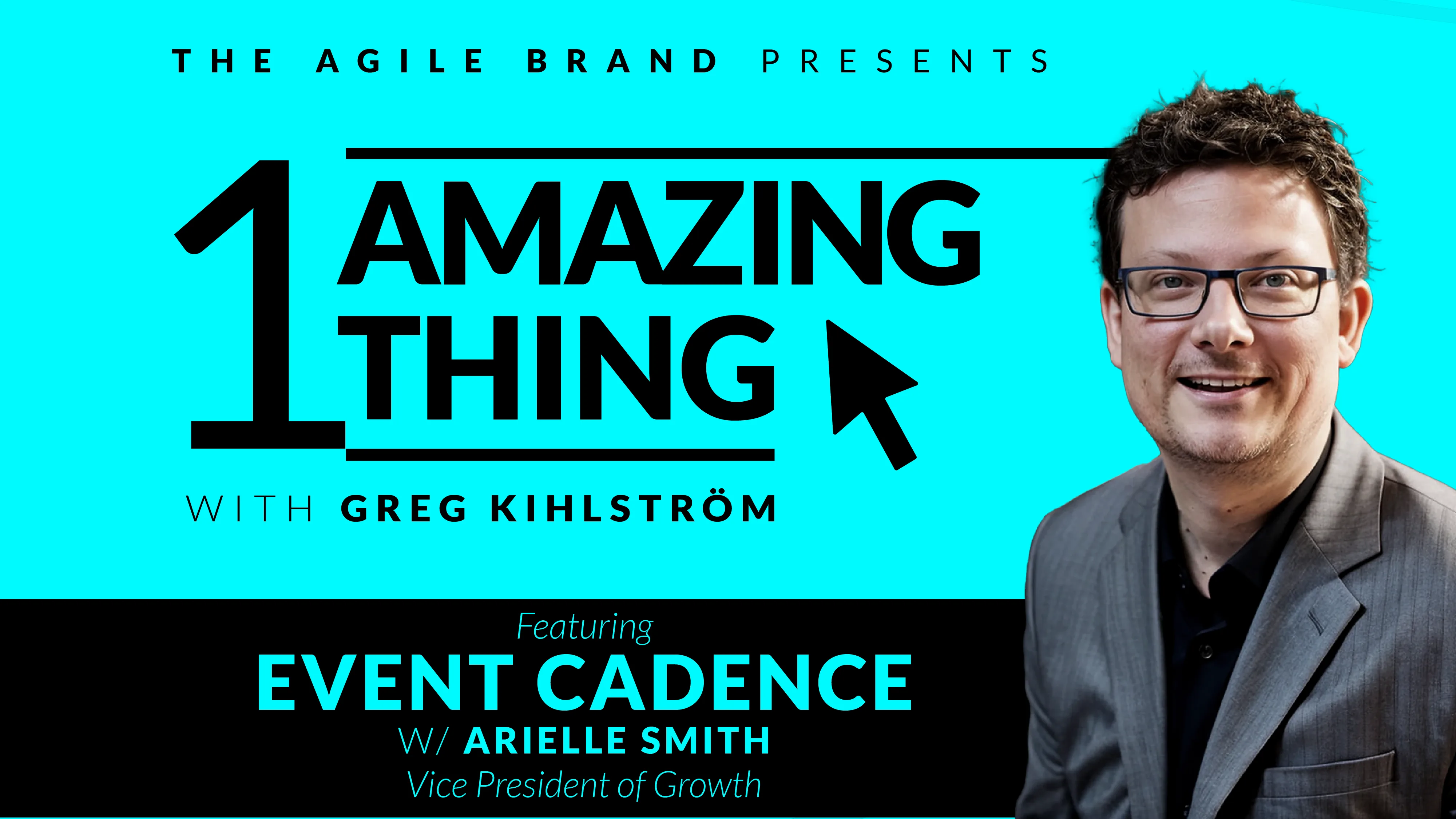 One Amazing Thing About Event Cadence with Arielle Smith - The Agile ...