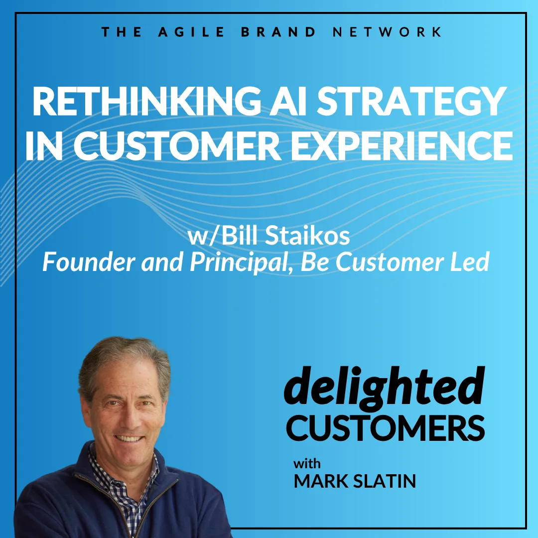 #148 Rethinking AI Strategy in Customer Experience - The Agile Brand Guide®