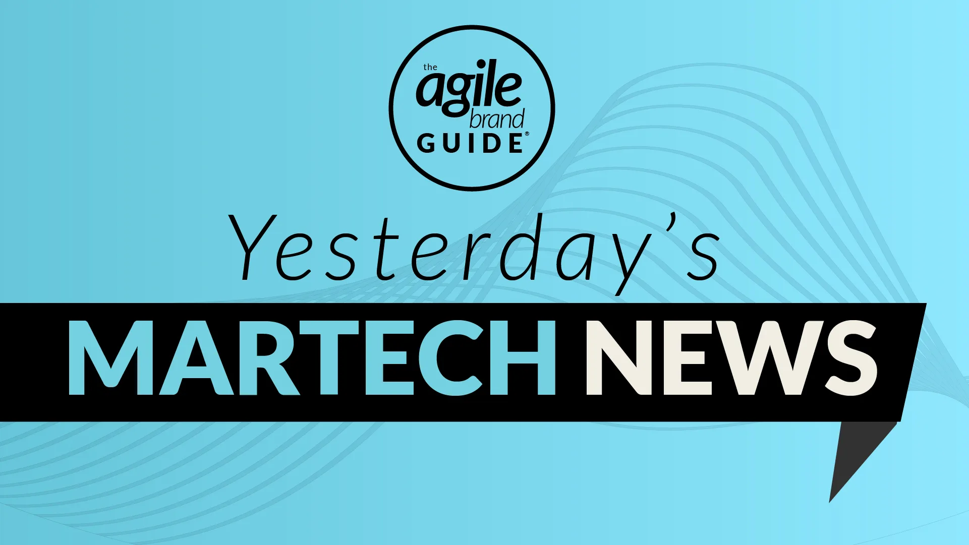 Yesterday's News | March 16, 2026 - The Agile Brand Guide®